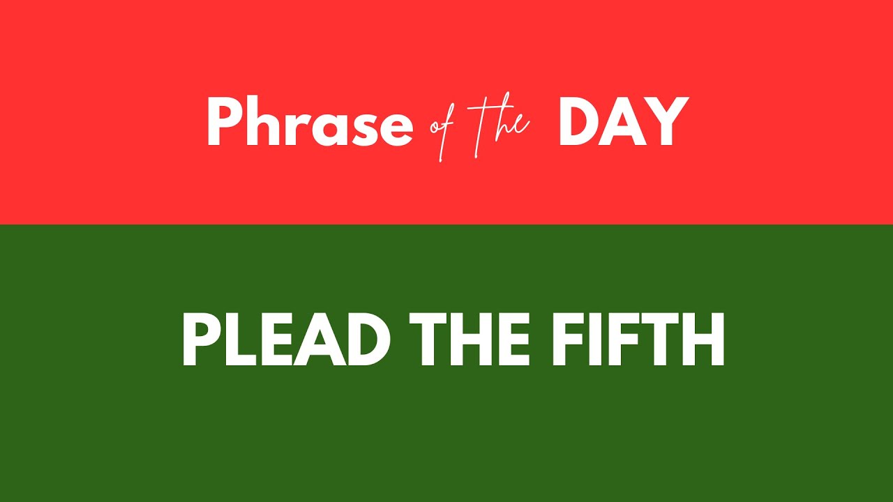 Why Americans Say ‘I Plead the Fifth’ — And How You Can Use It Too! # ...