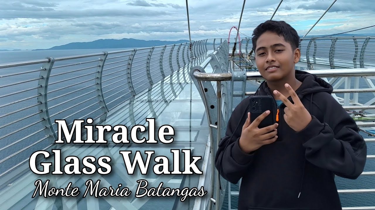 Miracle Glass Walk , Monte Maria Batangas , first glass walkway in ...