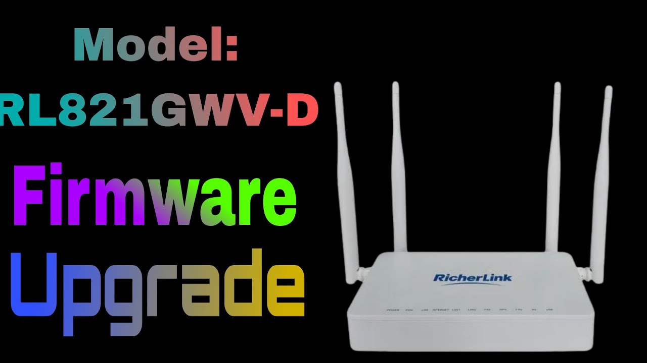 💻Upgrade Ont Router Firmware Model: RL821GWV-D🖥️ - YouTube