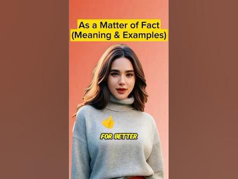 As a matter of fact | Common Idioms and Phrases in English | Definition ...