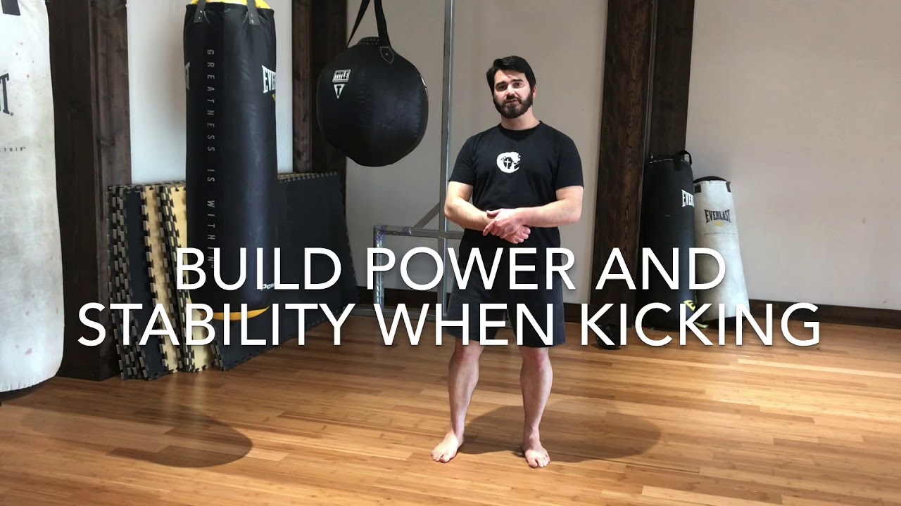 Build Power and Stability when Kicking - YouTube