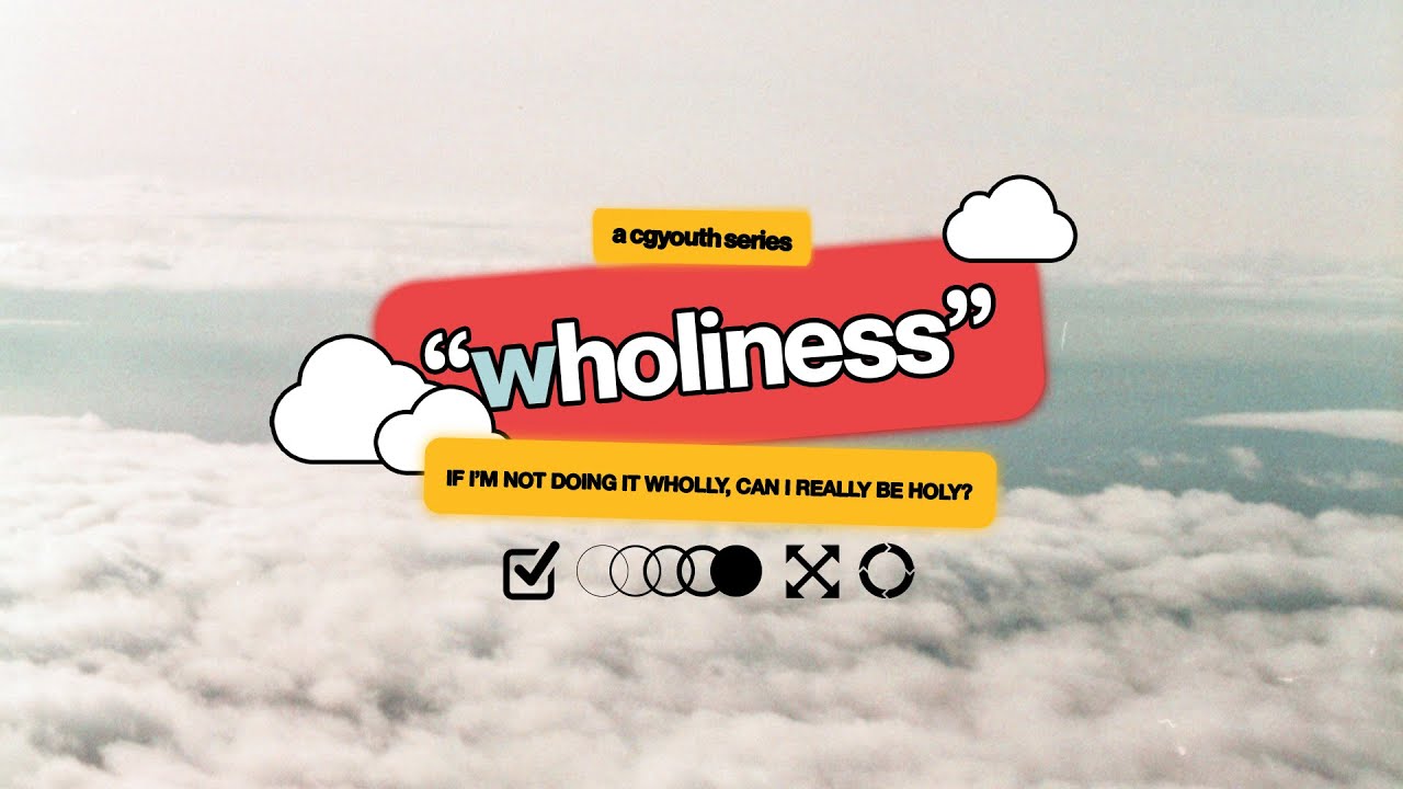 Wholiness | Lesson 2 | The Why & the How (Part 1) | Student Pastor ...