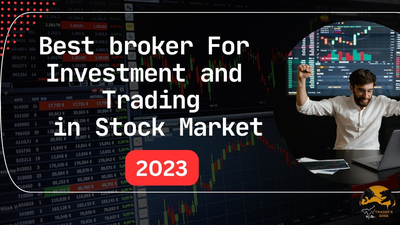 Best Broker for Investment And Trading In Stock Market 2023 - YouTube