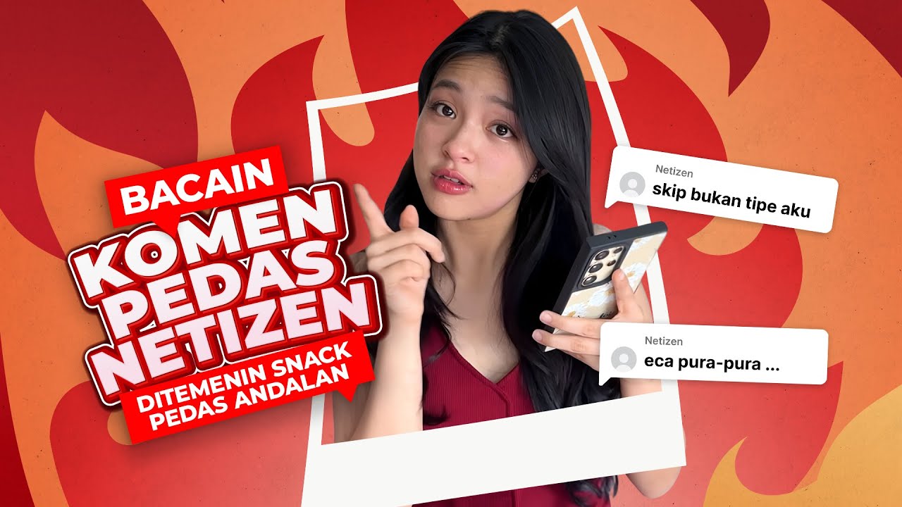 Bacain Komen Pedas Netizen Ditemenin Snack Pedas Andalan - YouTube