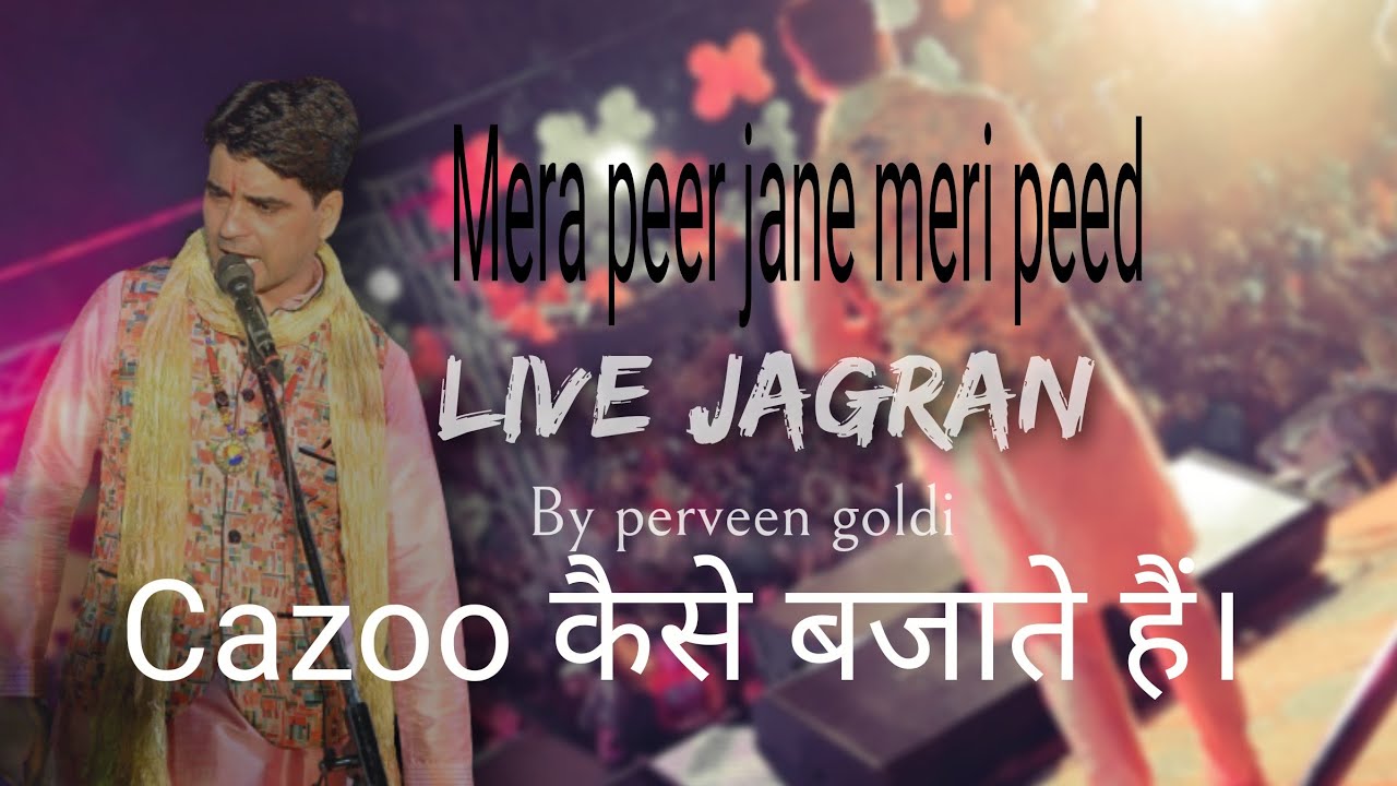 Mera peer jane || live jagran|| Parveen Goldi || new live || cazoo ...