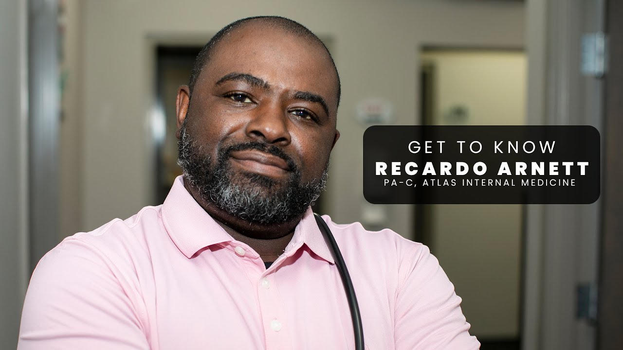 Recardo Arnett | PA-C, ATLAS Internal Medicine - YouTube