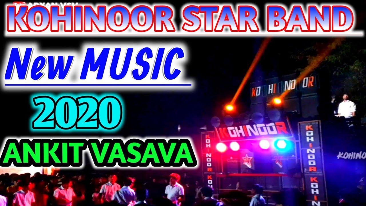 KOHINOOR💎 STAR 🌟BAND🥁 SADADAPANI | 🎶New MUSIC 🔥| 2020 | 🎶🎶ANKIT VASAVA - YouTube
