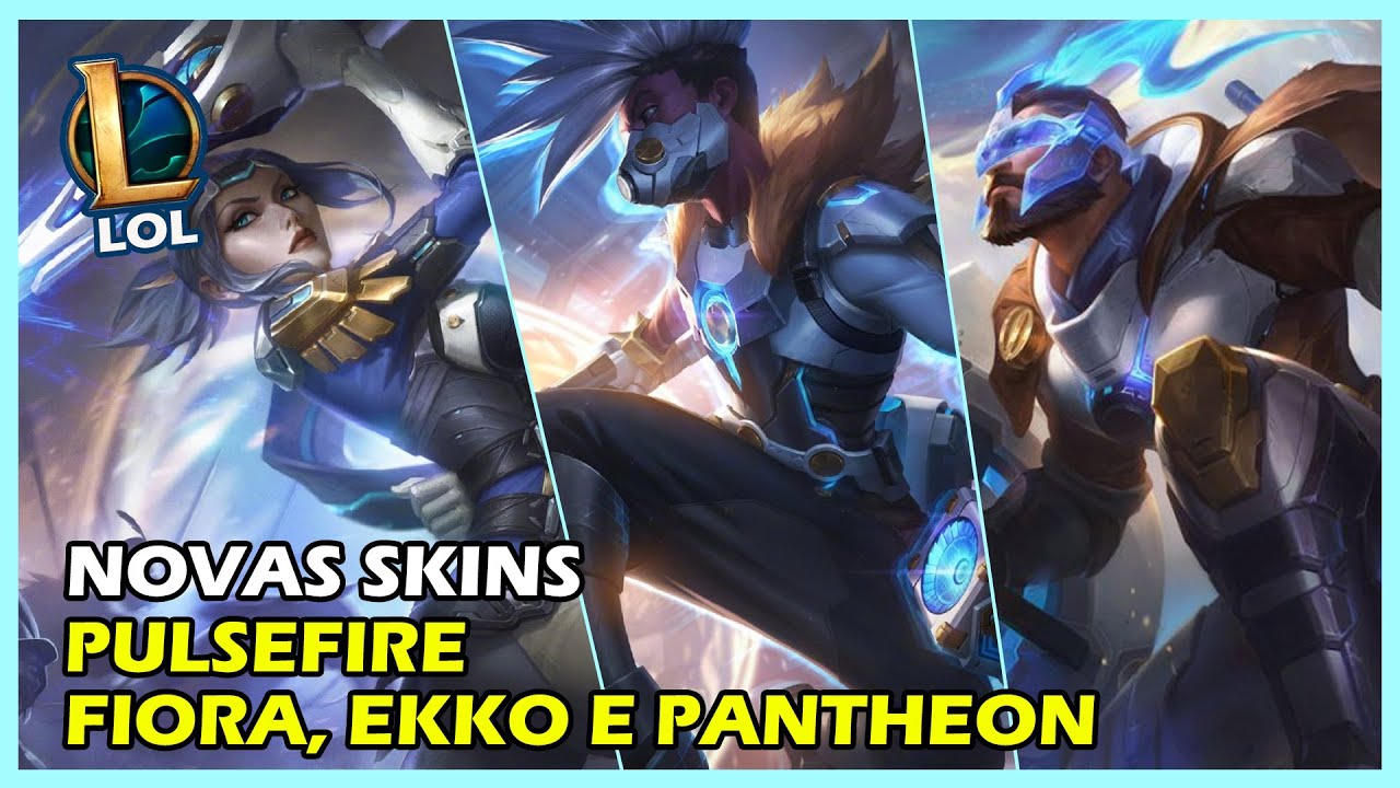LOL ★ NOVAS SKINS ★ PULSEFIRE PANTHEON, FIORA E EKKO ★ - YouTube