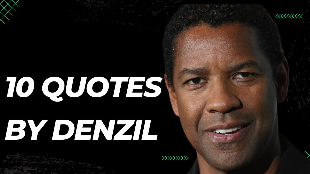 10 MOTIVATIONAL QUOTES BY DENZIL WASHINGTON - YouTube
