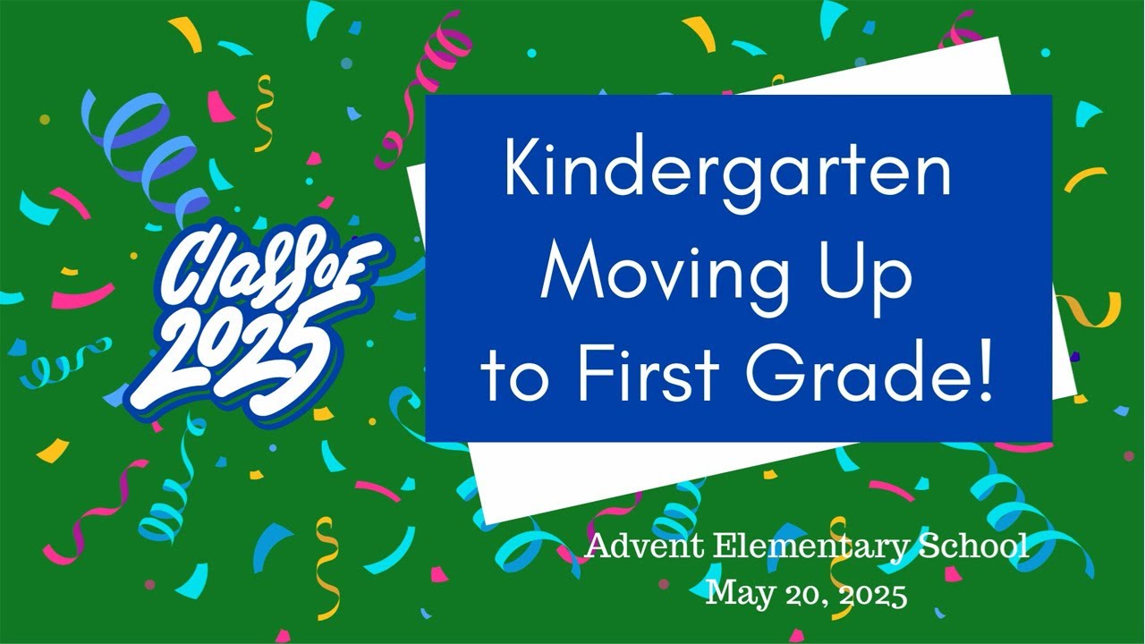 Advent Elementary School Kindergarten Moving Up to First Grade Ceremony ...