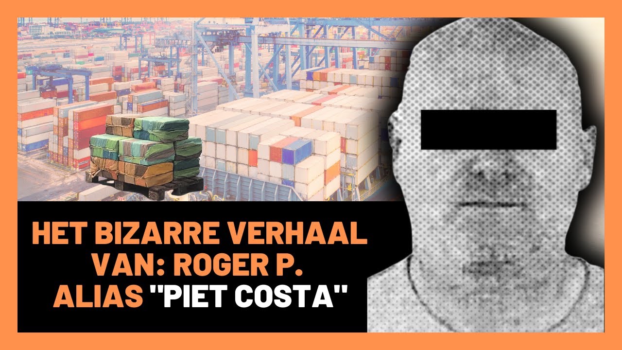 PIET COSTA: HET BREIN ACHTER DE CONTAINERS! - YouTube