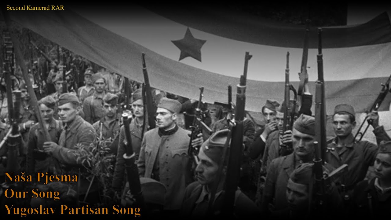 Naša Pjesma - Yugoslav Partisan Song - With Lyrics - YouTube