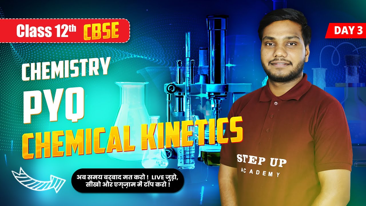 Class 12th Chemistry : Chemical Kinetics I Live PYQ Session | CBSE ...