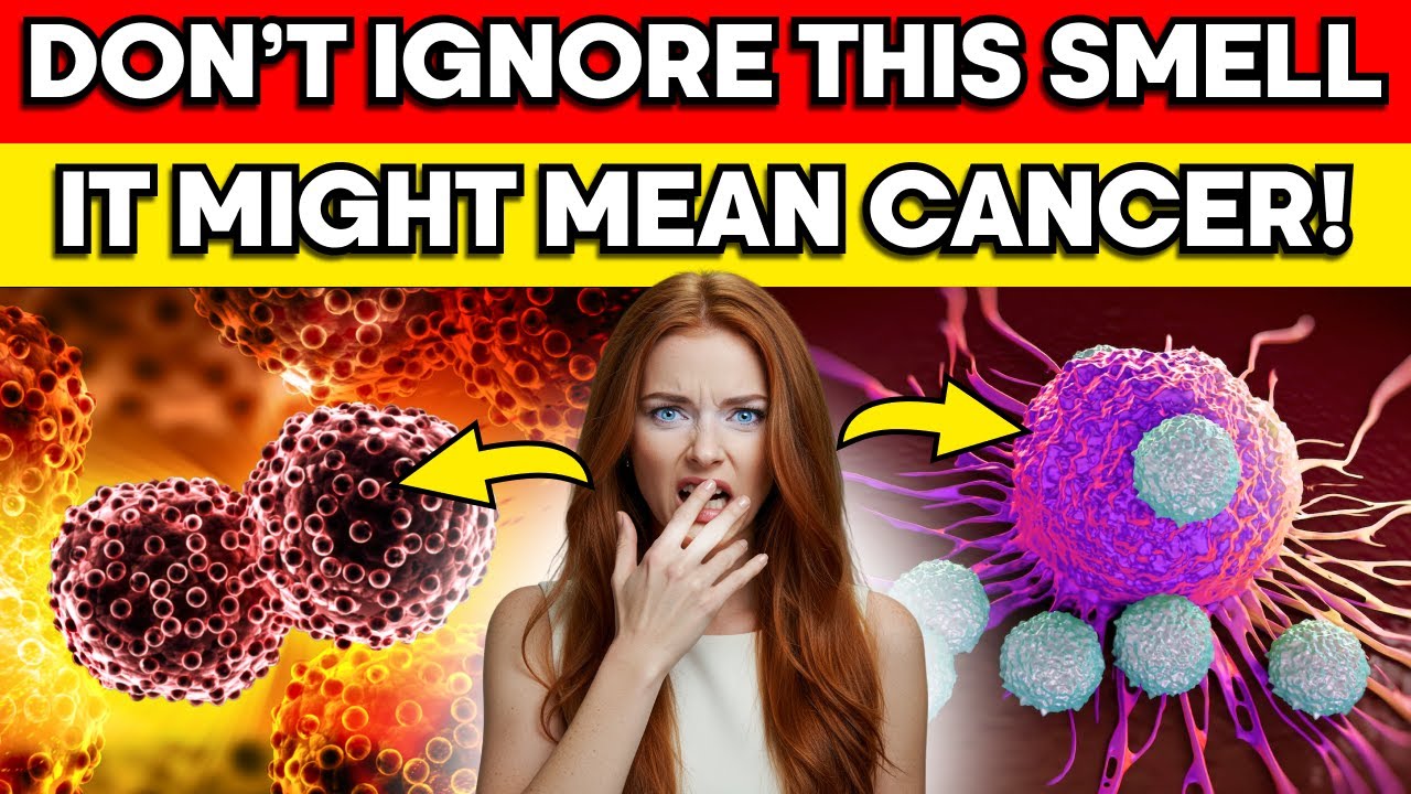 7 Disturbing Smells Linked to Cancer! Find Out What They Mean! - YouTube