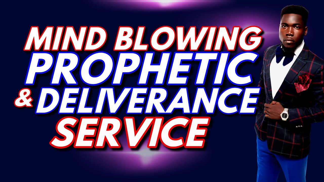 Mind Blowing Prophetic, Deliverance And Miracles Service with Prophet ...
