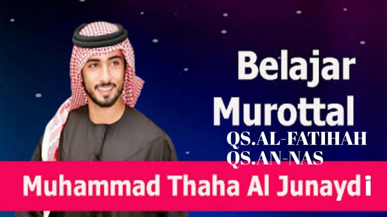TUTORIAL BELAJAR MUROTTAL MERDU MUHAMMAD THAHA AL JUNAYDI QS AL FATIHAH ...