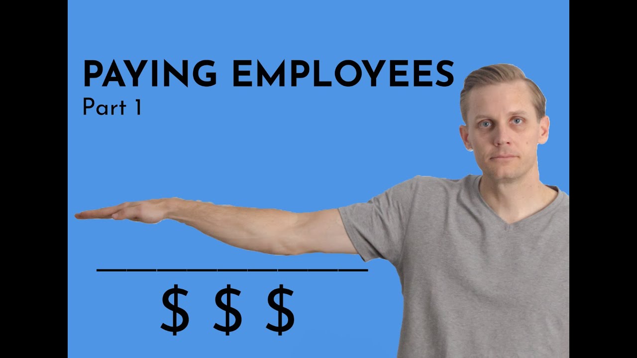 How to Pay Employees Part 1 - YouTube
