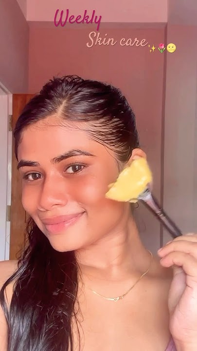 Weekly skin care 🌷🌝#ytshorts #youtubeshorts #shakyshaky #skincare #sonalibaidya - YouTube