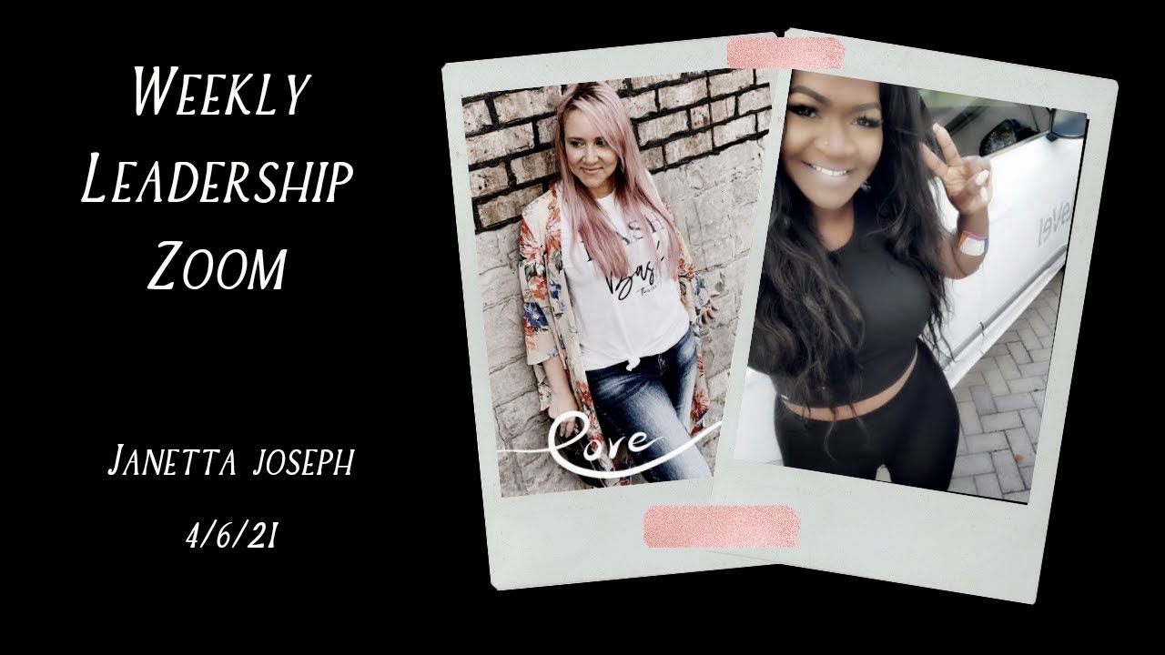 Weekly Leadership Zoom with Janetta Joseph 4/6/21 - YouTube