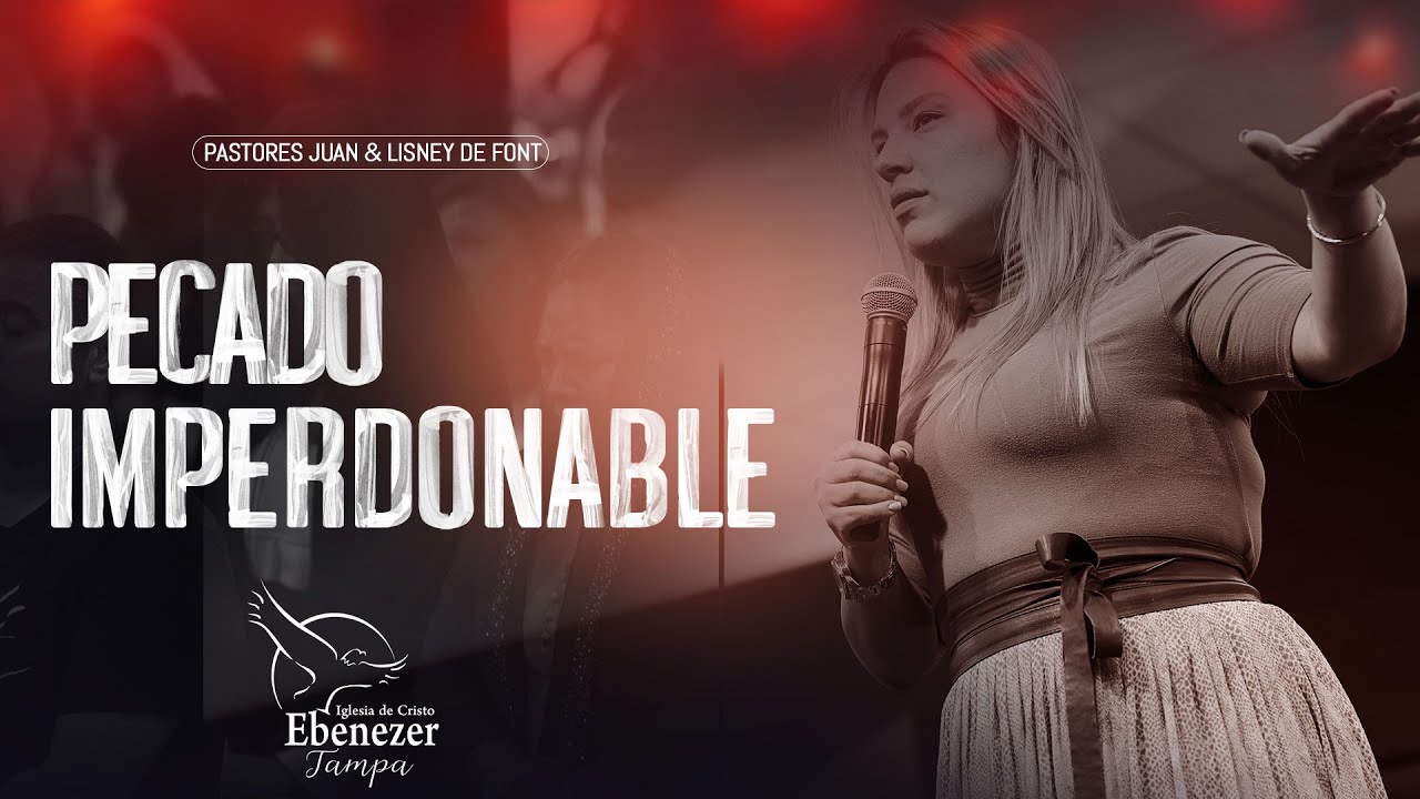 Pr Lisney de Font | El Pecado Imperdonable | 04-19-2023 - YouTube