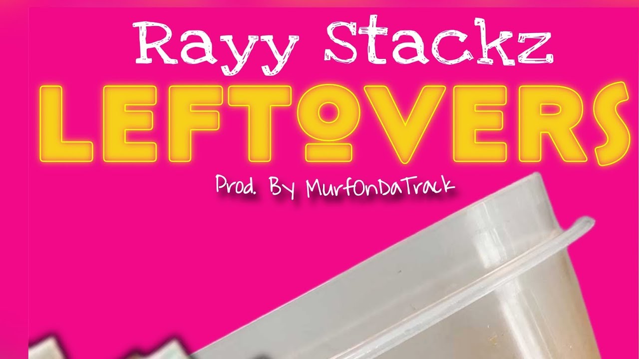 Rayy Stackz- Leftovers (Prod. By @Murfondatrack) - YouTube