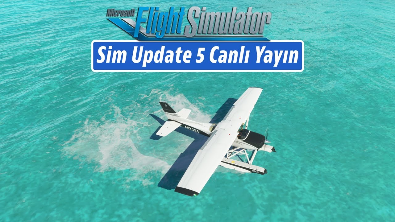 Microsoft Flight Simulator Büyük Performans Güncellemesi (Sim Update 5) - YouTube
