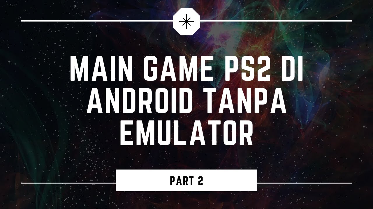 GAME PS 2 YANG BISA LO MAININ DI HP TANPA EMULATOR PART 2 - YouTube
