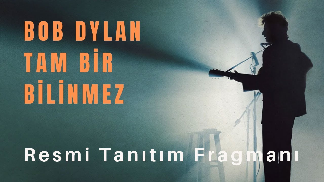 Bob Dylan: Tam Bir Bilinmez | Alt Yazılı İlk Resmi Fragman | Ardeşen ...