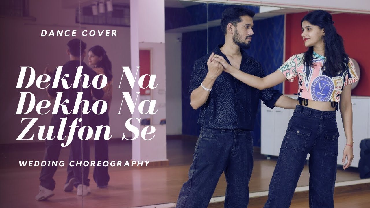 Dekho Na Dekho Na Zulfon Se | Jo Tum Mere Ho | Dance Cover | Couple ...
