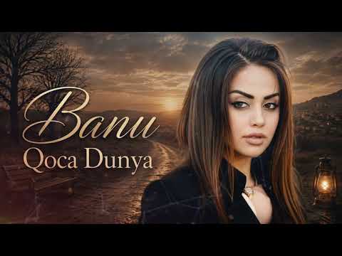 Banu - Qoca Dunya 2026