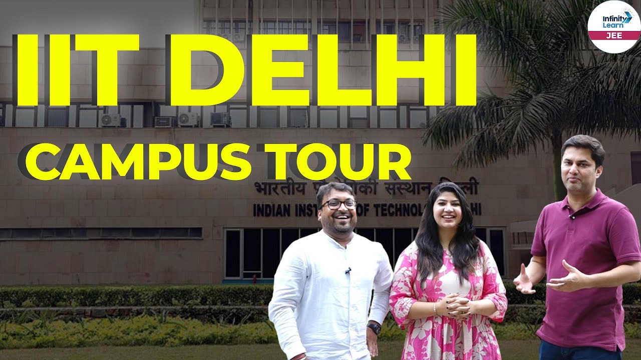 Campus Tour of IIT Delhi | Top Engineering College in India || Infinity ...
