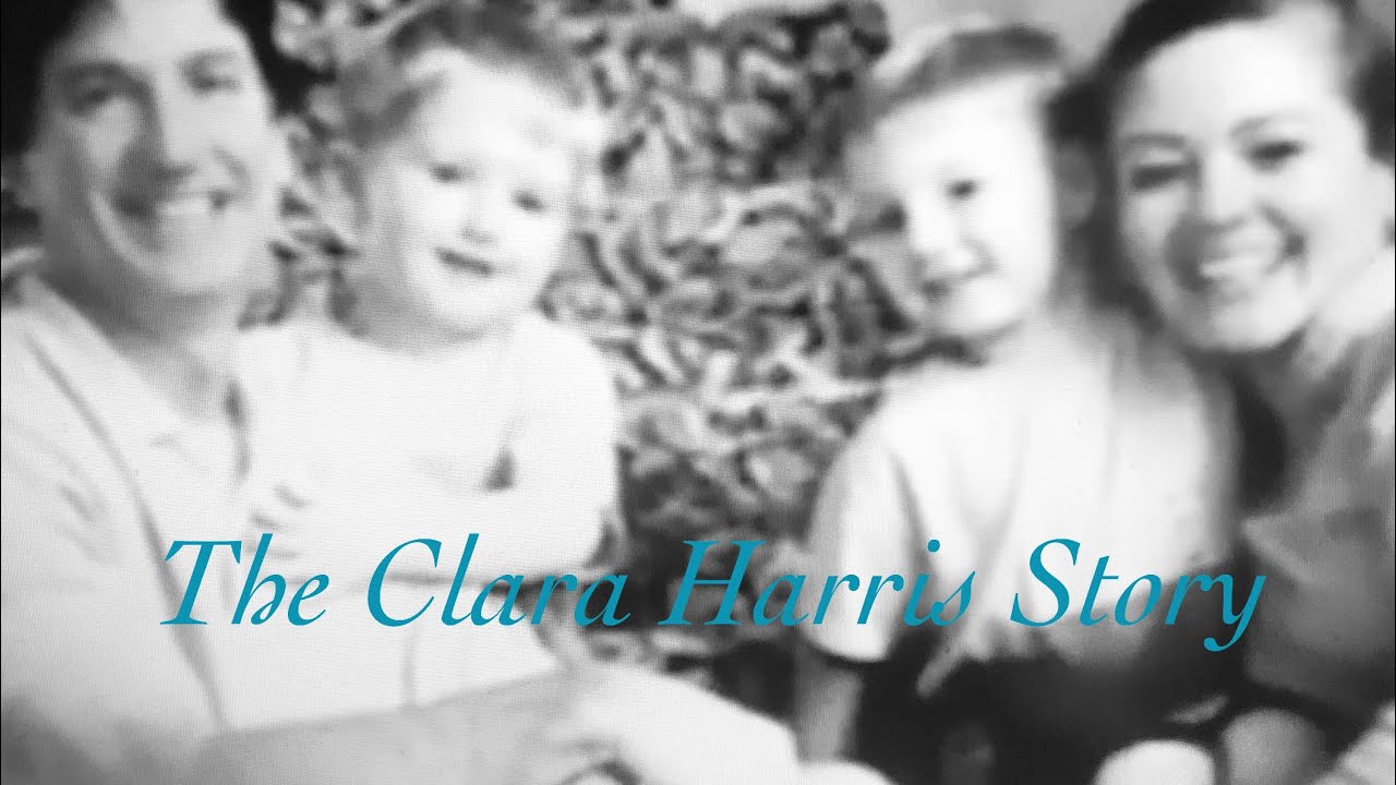 THE CLARA HARRIS STORY - YouTube