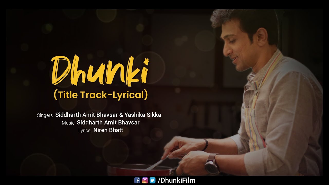LYRICAL: Dhunki Title Track | Dhunki | Pratik & Deeksha | Siddharth ...