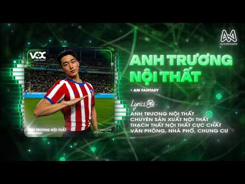 Anh Trương Nội Thất Remix (Bản Hot TikTok) - AM FANTASY ♫ Anh Trương Nội Thất Chuyên Sản Xuất Remix