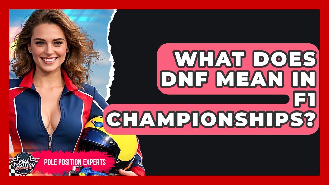 What Does DNF Mean In F1 Championships? - Pole Position Experts - YouTube