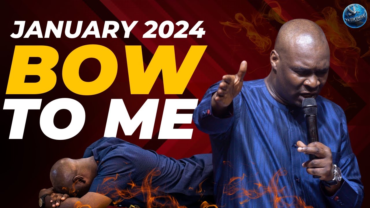 [12:00AM] JANUARY 2024, HEAR YE THE WORD OF THE LORD YOU MUST BOW TO ME ...
