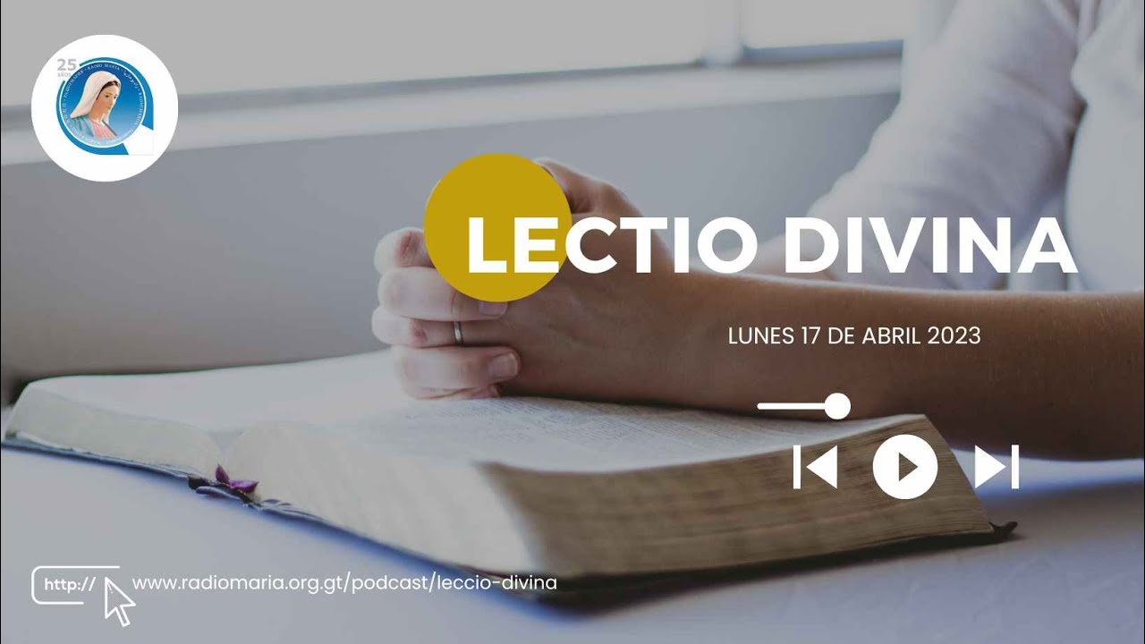 Lectio Divina 17 de abril - YouTube