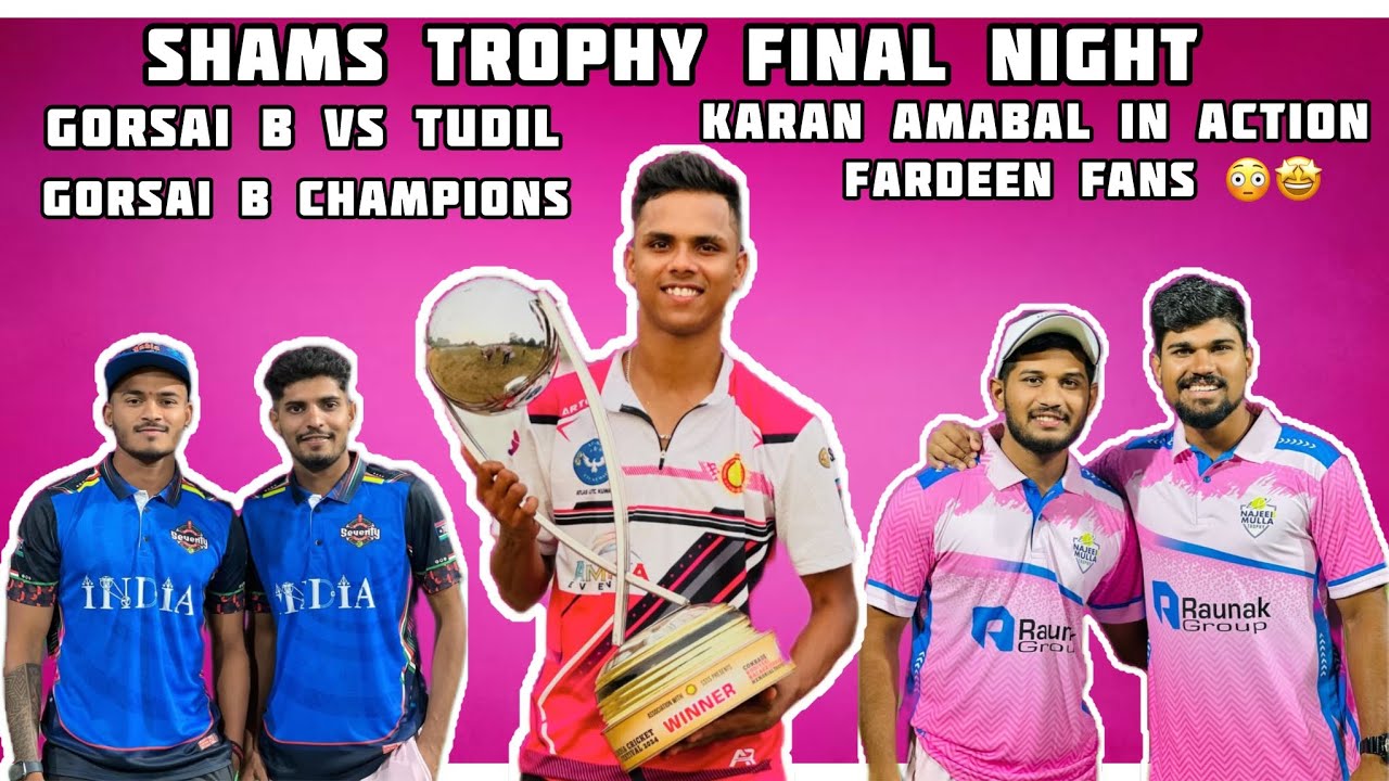Final Night Shams🏆Gorsai B vs tudil🤩 fardeen kazi fans😍hard luck😣3rd ...