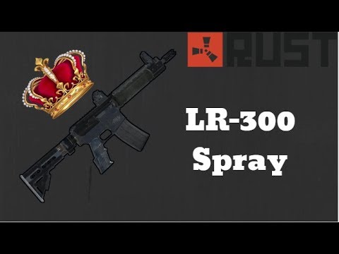 RUST l LR-300 Spray - YouTube
