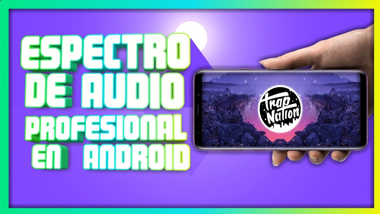 COMO HACER UN ESPECTRO DE AUDIO「 PROFECIONAL」EN ANDROID - YouTube