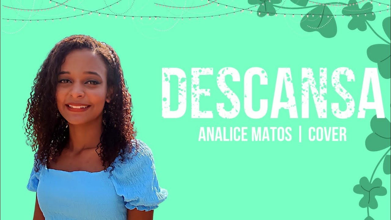 DESCANSA- ANALICE MATOS (COVER) - YouTube