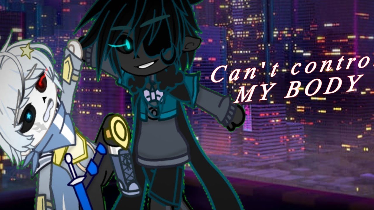 ||Can't control My body|| 𝑁ight𝑏erry? ||My AU|| 𝕀𝕫𝕦𝕞𝕚~𝕔𝕙𝕒𝕟 - YouTube