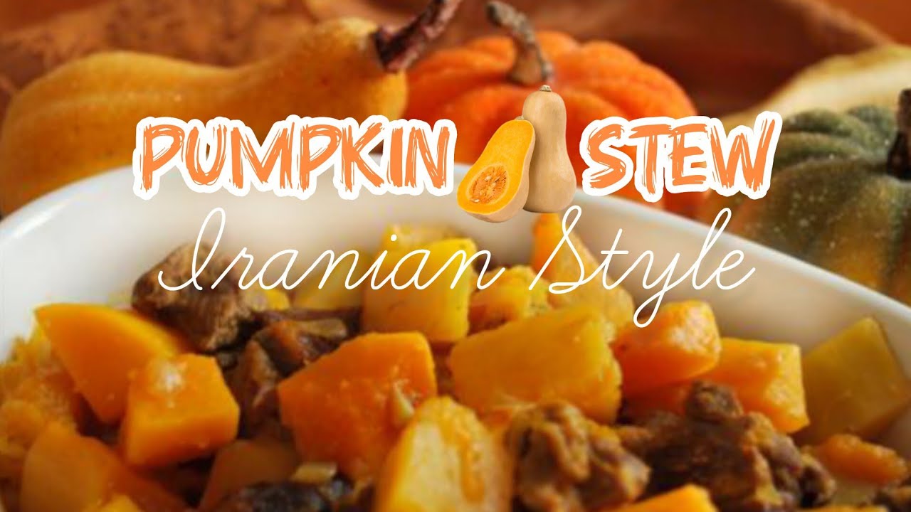 Iranian Pumpkin stew 🍲 The Fall Recipe My Husband LOVES _ Rustic Spoon ...