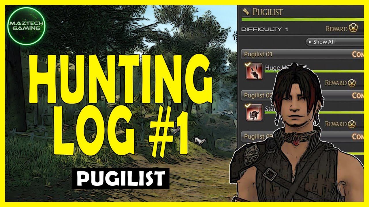 Final Fantasy XIV Pugilist Hunting Log #1 Guide - YouTube