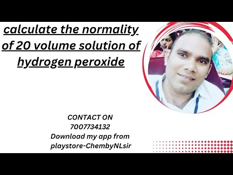 calculate the normality of 20 volume solution of hydrogen peroxide ...