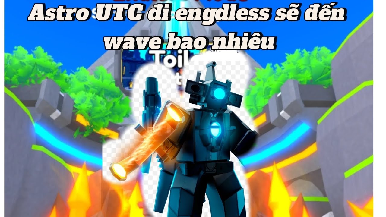 Astro UTC đi engdless sẽ đến wave bao nhiêu ? | NightMareGamer #toilet ...