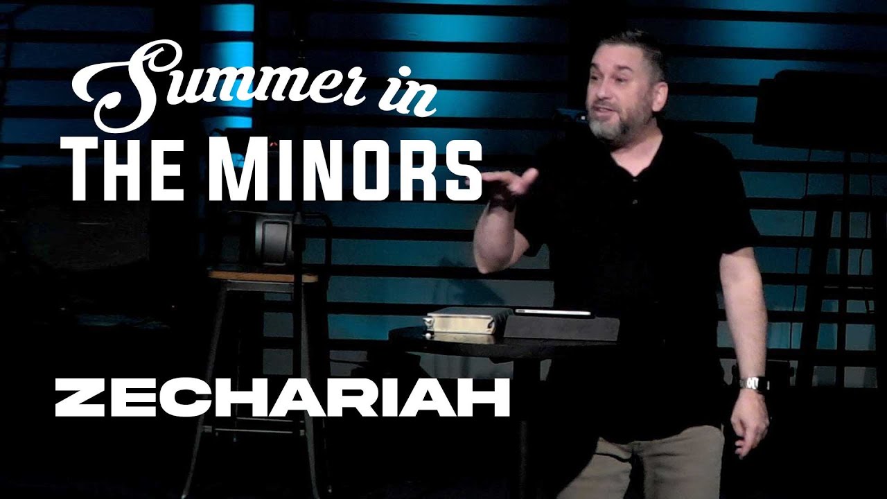 Summer in the Minors | Zechariah (week 11) - YouTube