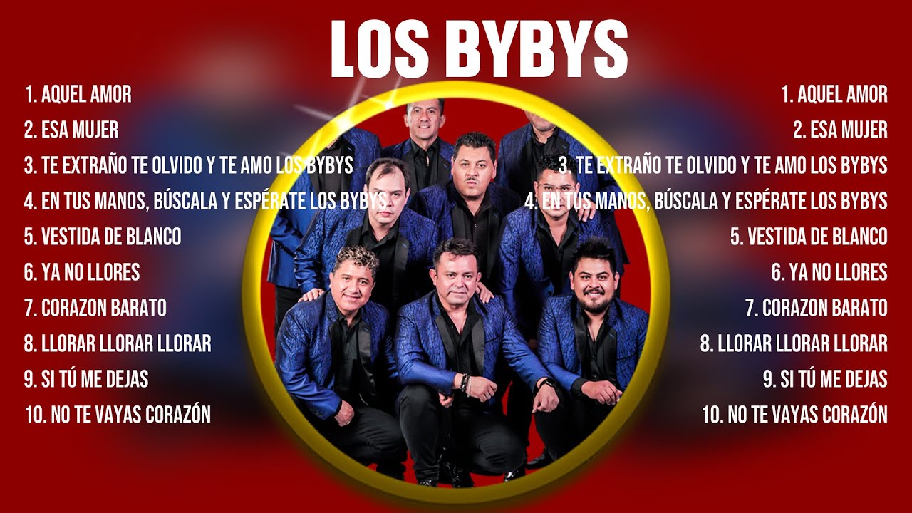 Las 10 mejores canciones de Los Bybys 2024 - YouTube