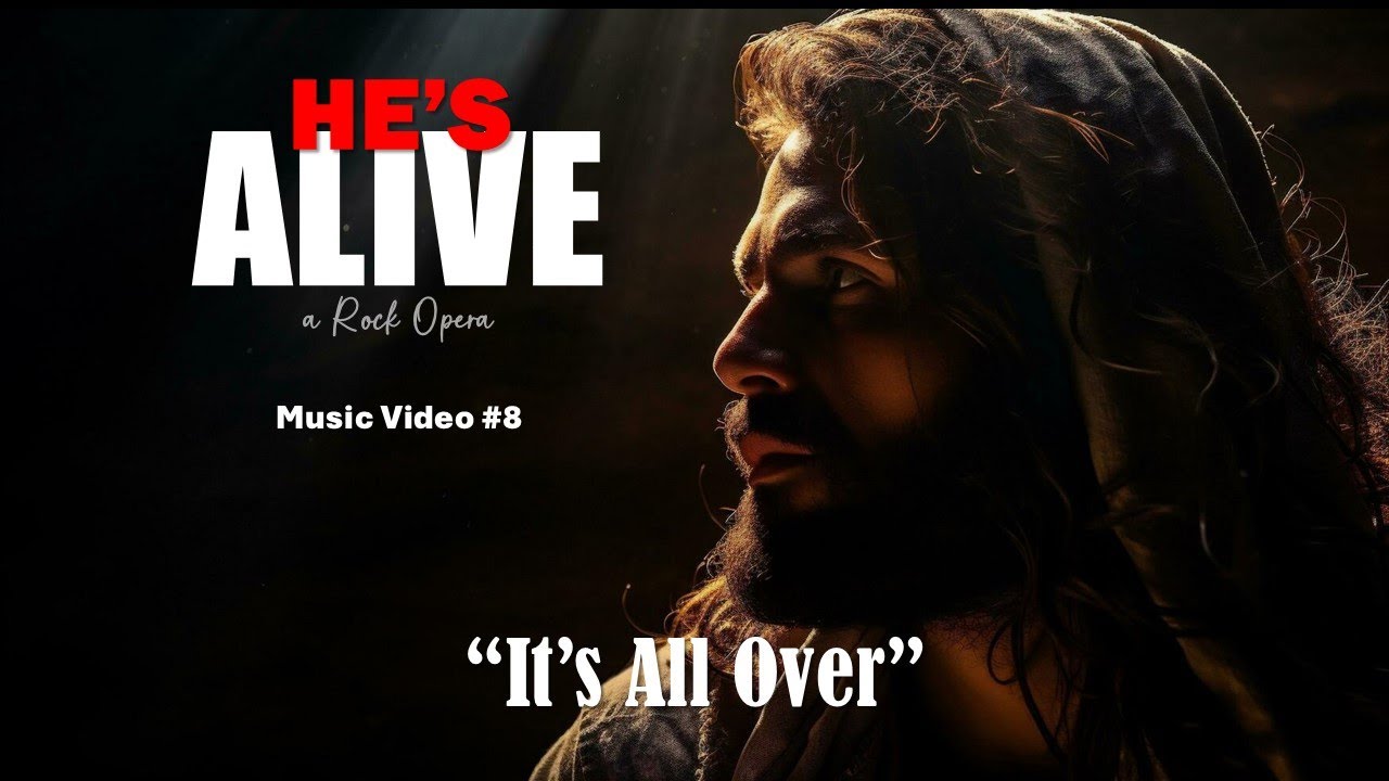 "It's All Over" - HE'S ALIVE Song #8 - YouTube