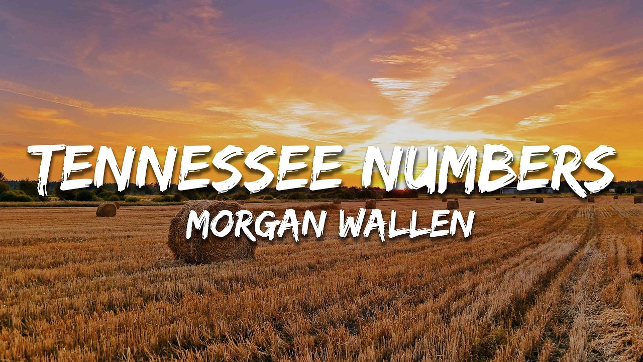 Morgan Wallen - Tennessee Numbers (Lyrics) - YouTube